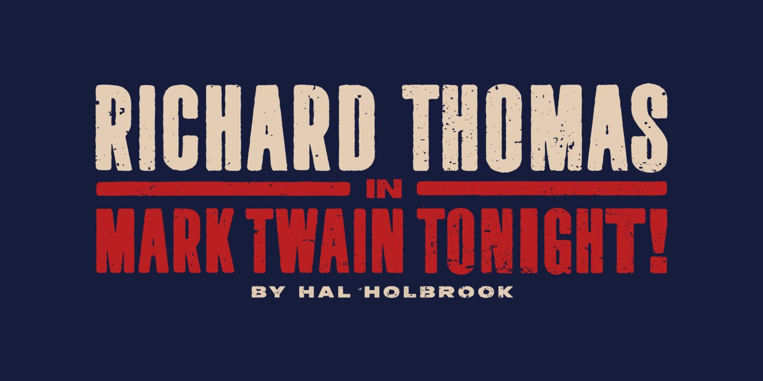 Richard Thomas in Mark Twain Tonight! - Broadway Theatre League
